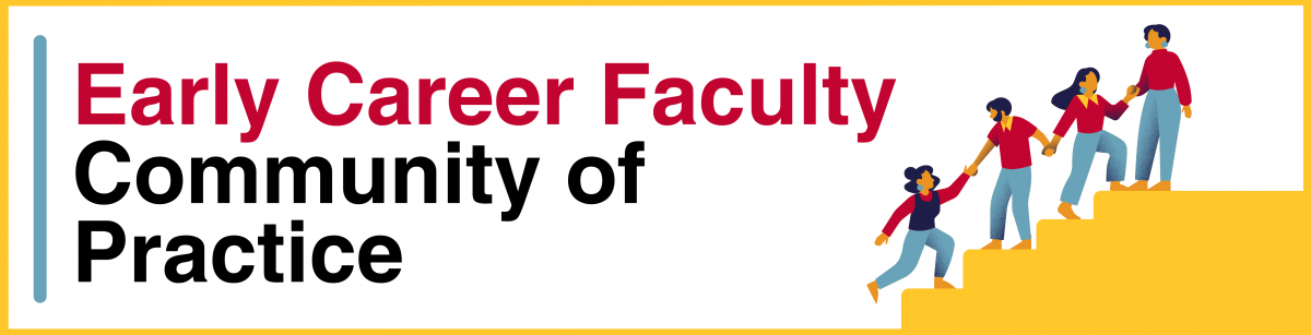Early Career Faculty Community of Practice | Office of Teaching and Learning